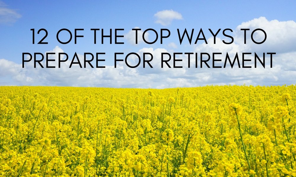 12 Of The Top Ways To Prepare For Retirement | Miramontes Capital
